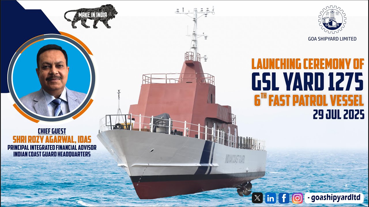 Launch of GSL Yard 1275 | 6th Fast Patrol Vessel for Indian Coast Guard ...