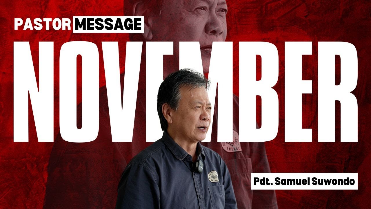 Melayani Dengan Kuasa Roh Kudus | Pastor Message November 2024 - YouTube