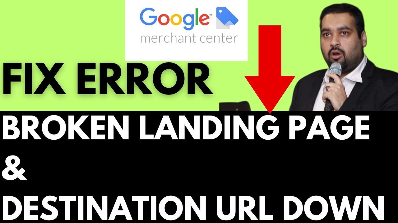 How to Fix Google Merchant Center Broken Landing Page & Destination URL ...