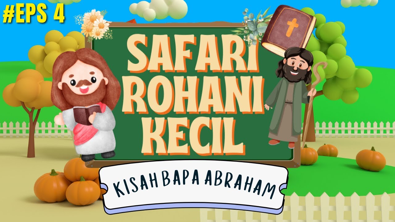#EPISODE 4 Kisah Bapa Abraham - YouTube