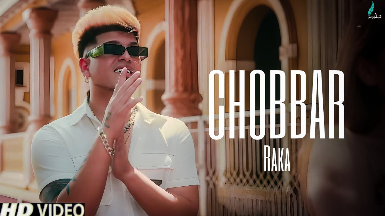 Raka - CHOBBAR (Official song) | Latest Punjabi songs 2024 | New ...