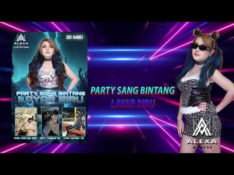 HAPPY PARTY SANG BINTANG LAYAR BIRU FIAN ROLLIS 005 -FIKY TOBLE 07-IYAN KOTEX 011 By DJ ALEXA MONYOR