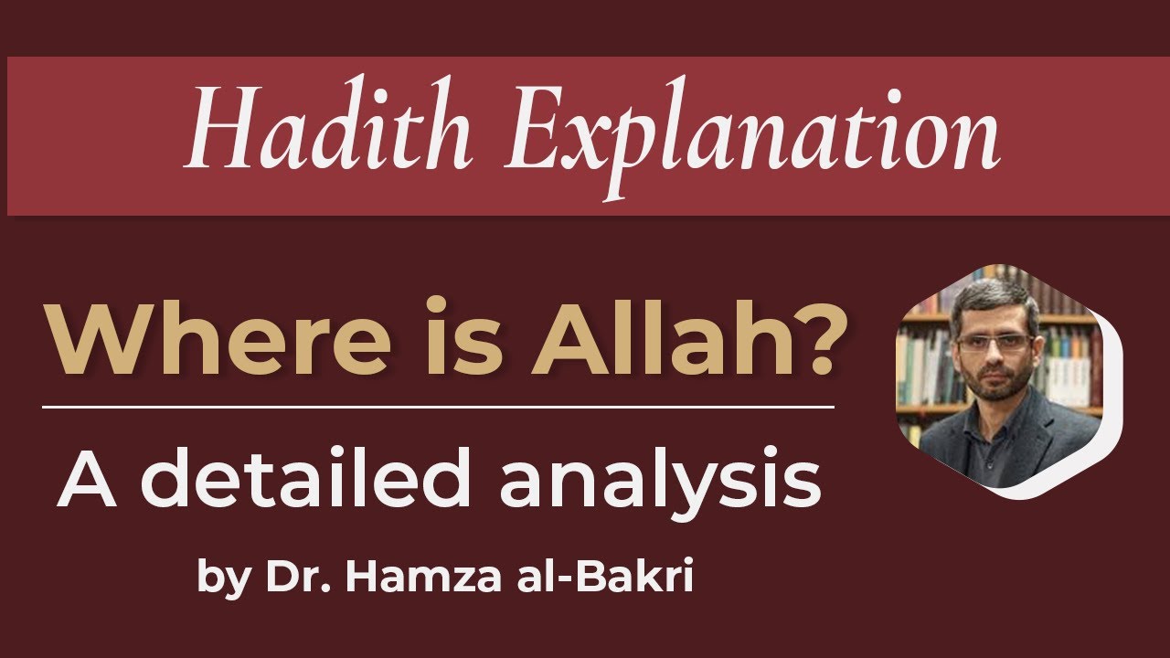 Where is Allah? (Dr. Hamza al-Bakri) - YouTube