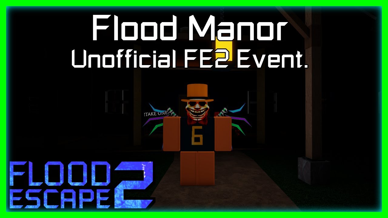 Unofficial FE2 Event | Flood Manor (All maps + Finale) - YouTube