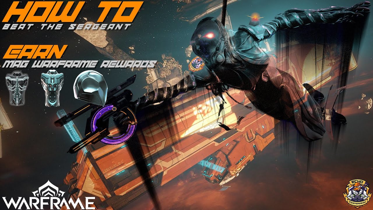 Free Warframes - BEAT The Sergeant and Get Mag Warframe (Iliad, Phobos ...