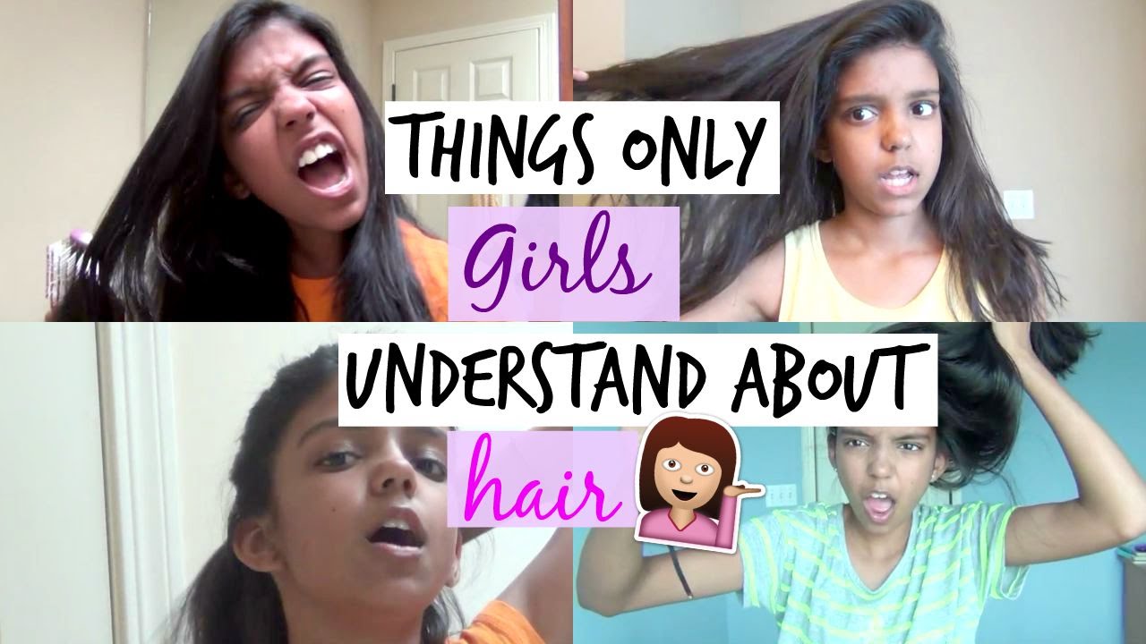 Things Only Girls Understand About Hair - YouTube