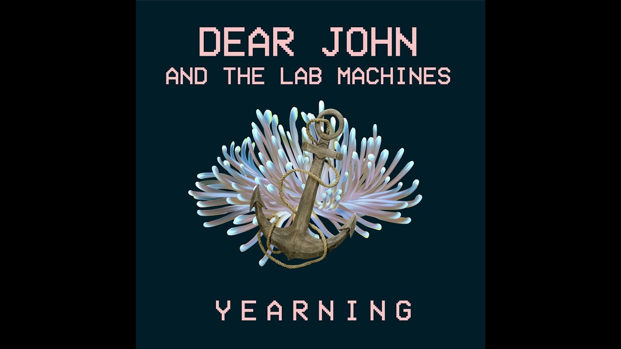 Dear John and the Lab Machines - Yearning [Lyric Video] - YouTube