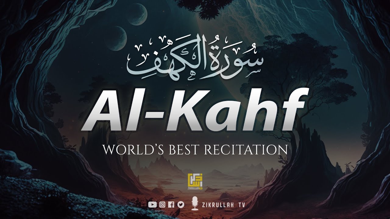 Surah Al Khaf The CAVE سورة الكهف Best recitation ever Zikrullah TV