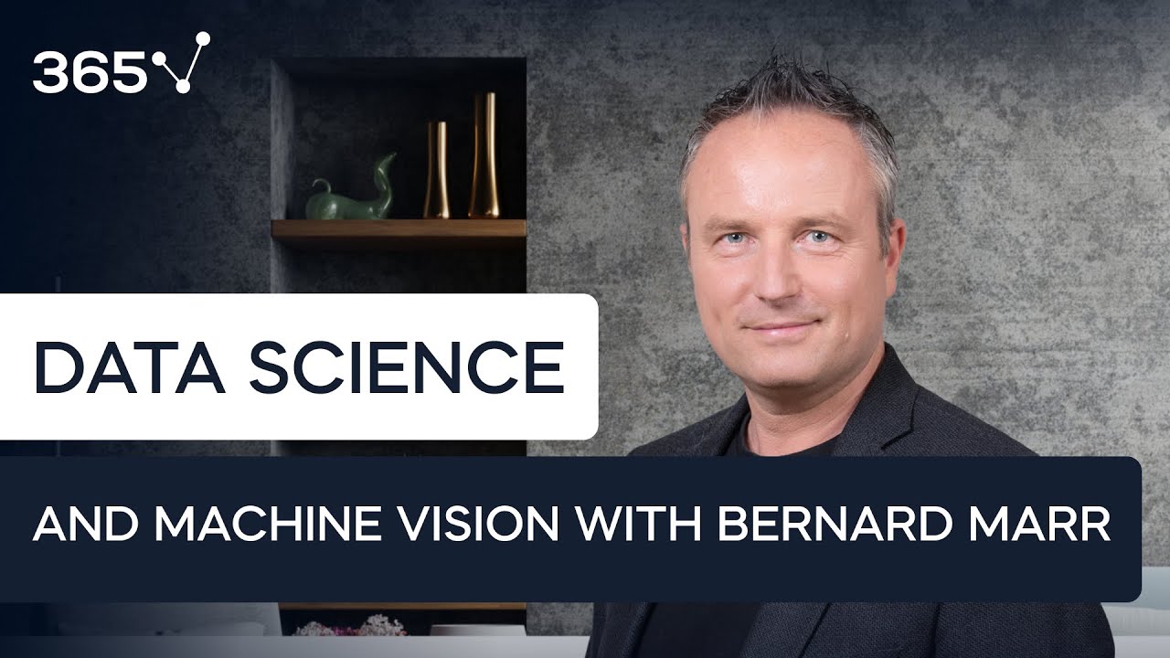 Data Science and Machine Vision with Bernard Marr | 365 Data Use Cases ...