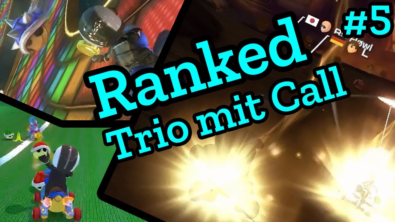 Ranked Mario Kart 8 Deluxe - Trio mit Call #5 - YouTube