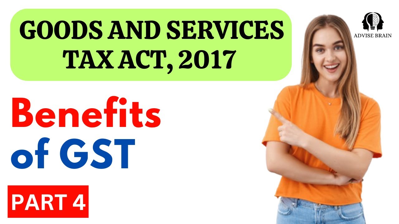 Benefits of GST | Part 4 | GST Act 2017 #gst #gstnews #gstupdates - YouTube
