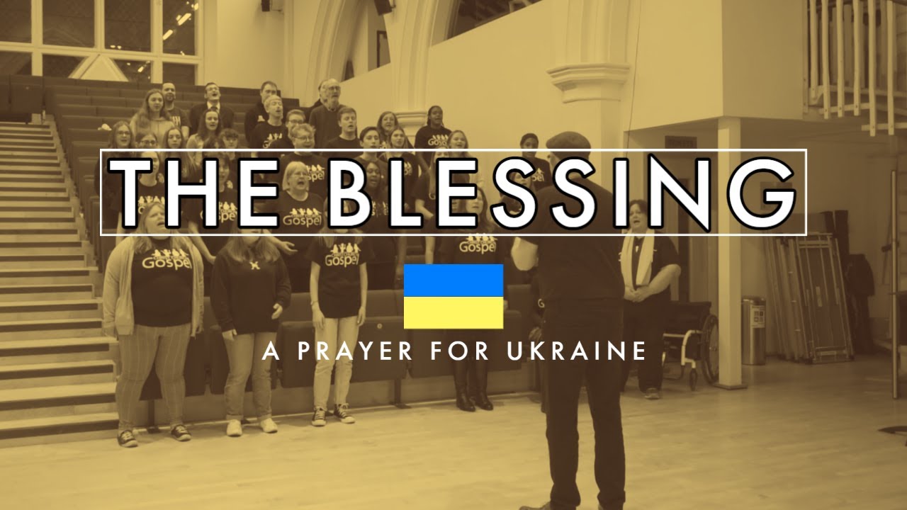 The Blessing - A Prayer for Peace in Ukraine - YouTube