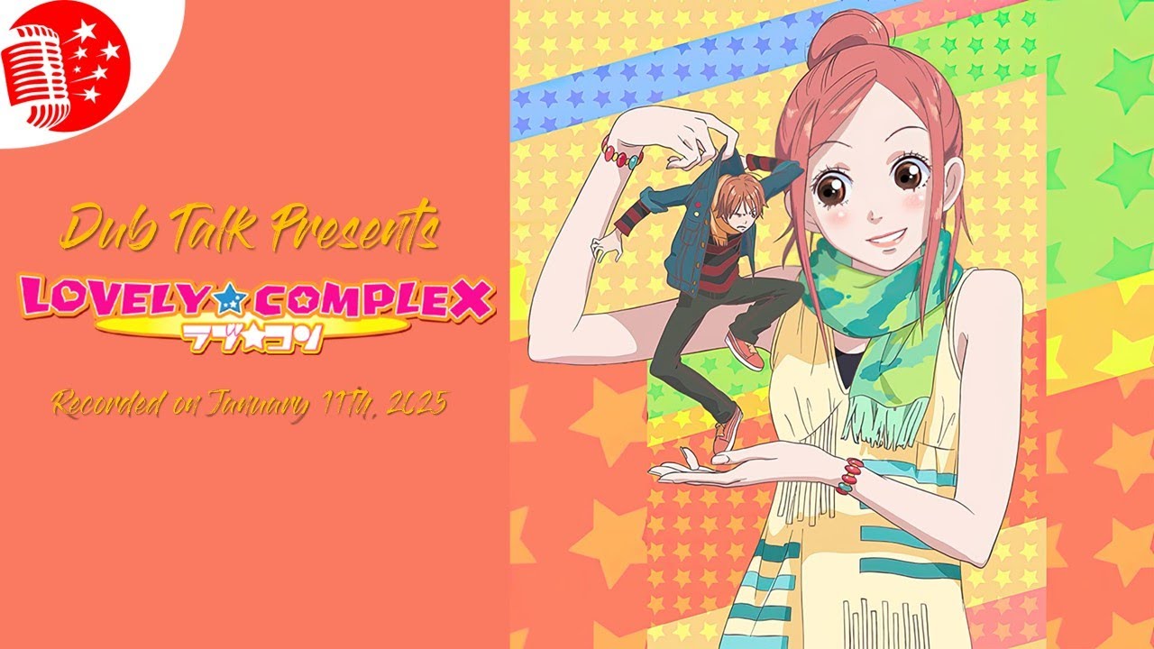 Dub Talk 310: Lovely Complex - YouTube