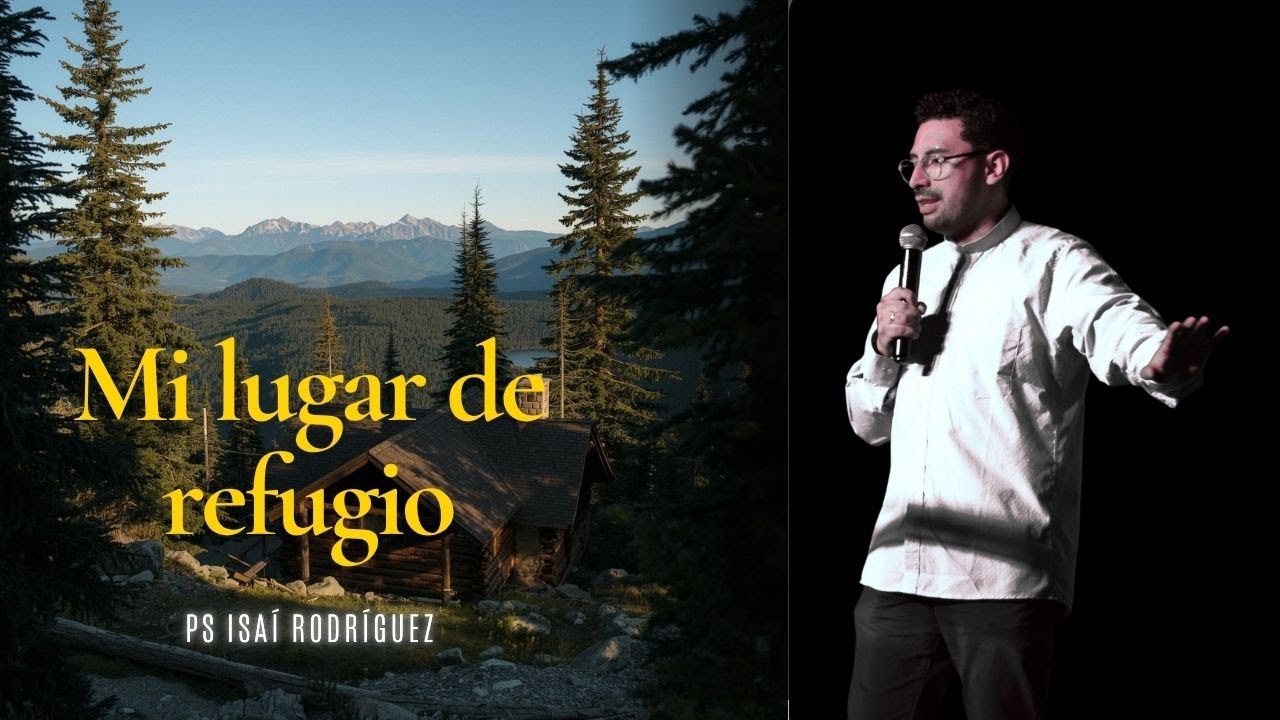 Mi lugar de refugio - Hechos Mi Iglesia - Pastor Isaí Rodríguez - YouTube