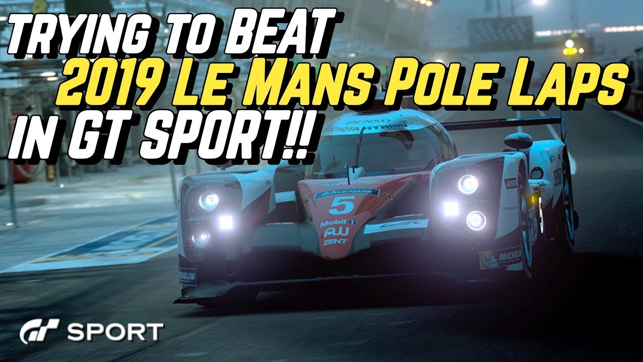 Trying to Beat 2019 LE MANS *Lap Records* in GT SPORT!! - YouTube