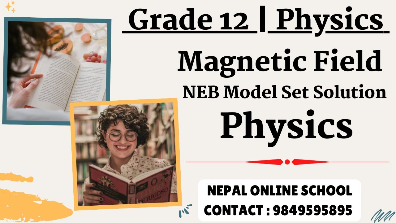 Magnetic Field | Grade 12 Physics | NEB Physics Model Set Solution ...