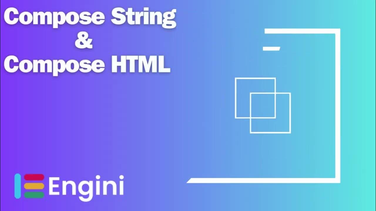 Tools: Compose String & Compose HTML | Engini.io - YouTube