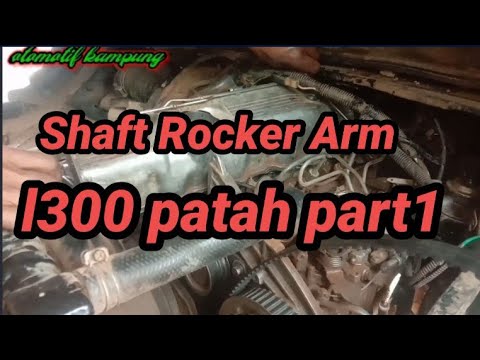 Shaft Rocker Arm l300 patah part1 - YouTube