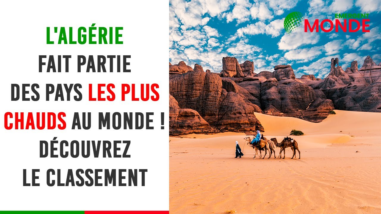 🇩🇿 L'Algérie fait partie des pays les plus chauds au monde ! Découvrez ...