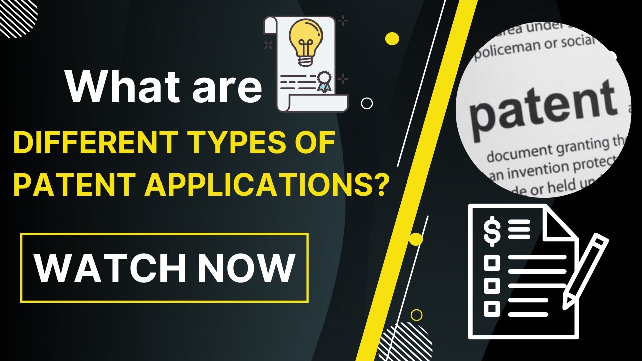 What are the Different Types of Patent Applications | Overview - YouTube
