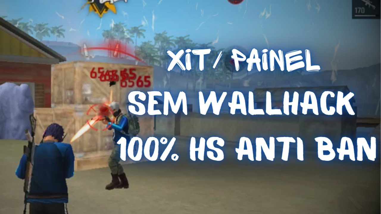 XIT/PAINEL ANTI BAN PARA FREE FIRE! ANDROID E IOS COM WALLHACK😳 ATUALIZADO!! - YouTube