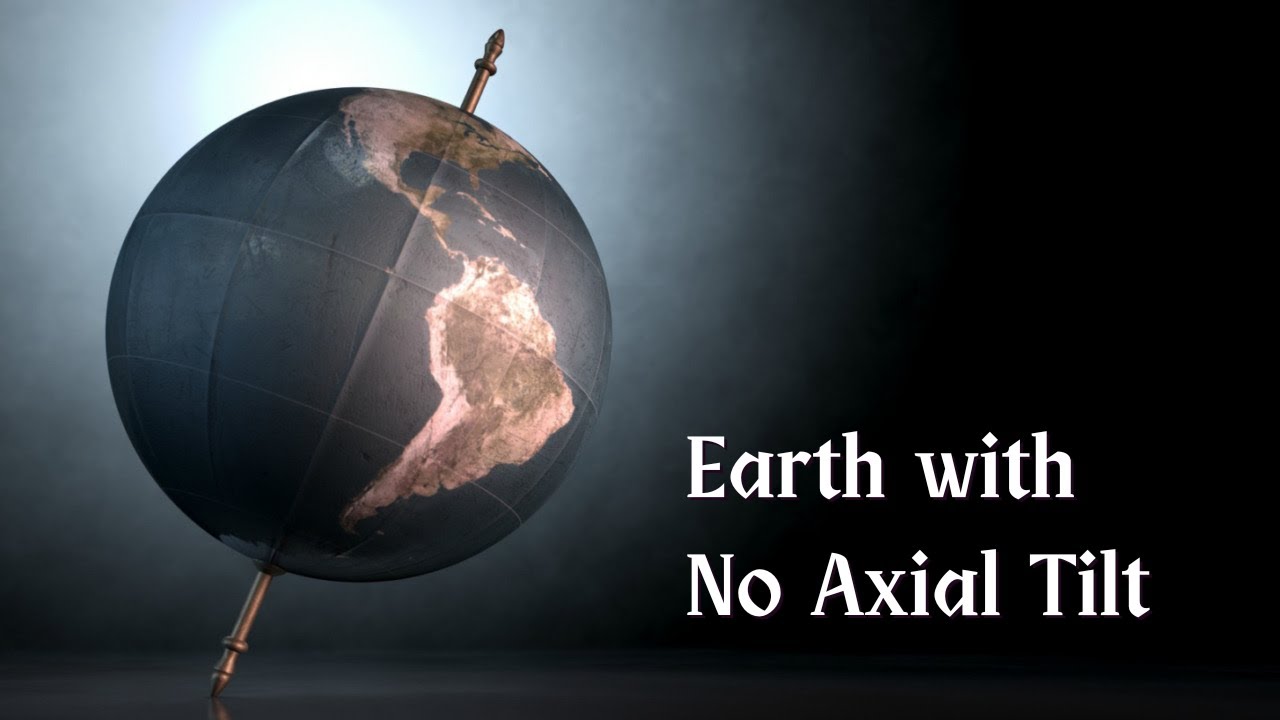 Earth With No Axial Tilt - YouTube