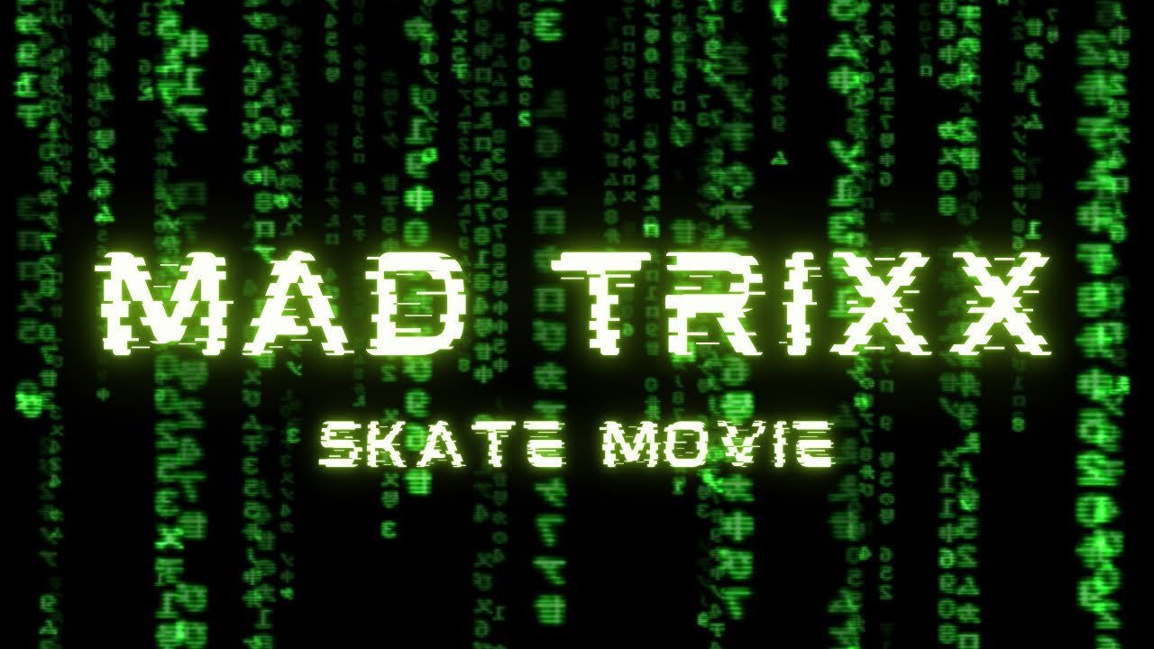 MAD TRIXX Skate Movie - YouTube