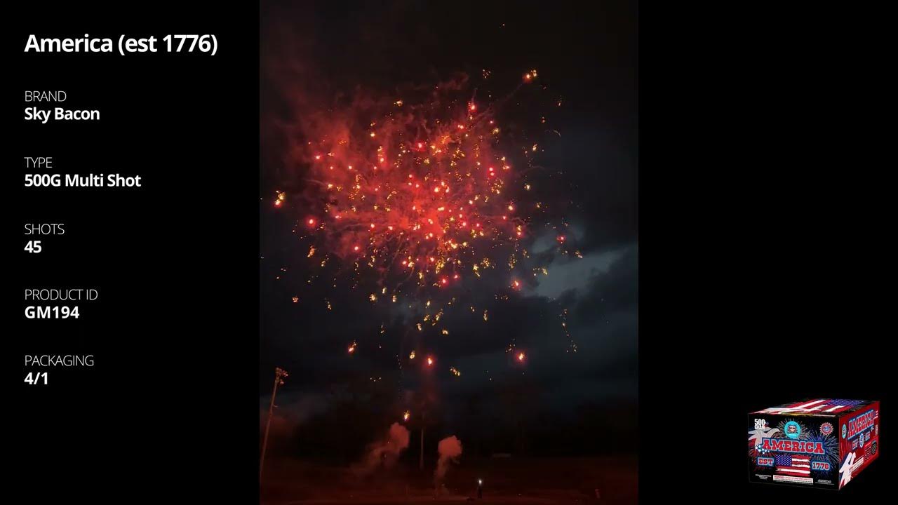 GM194 America (est. 1776) - 500G Multi Shot - Sky Bacon Fireworks - YouTube