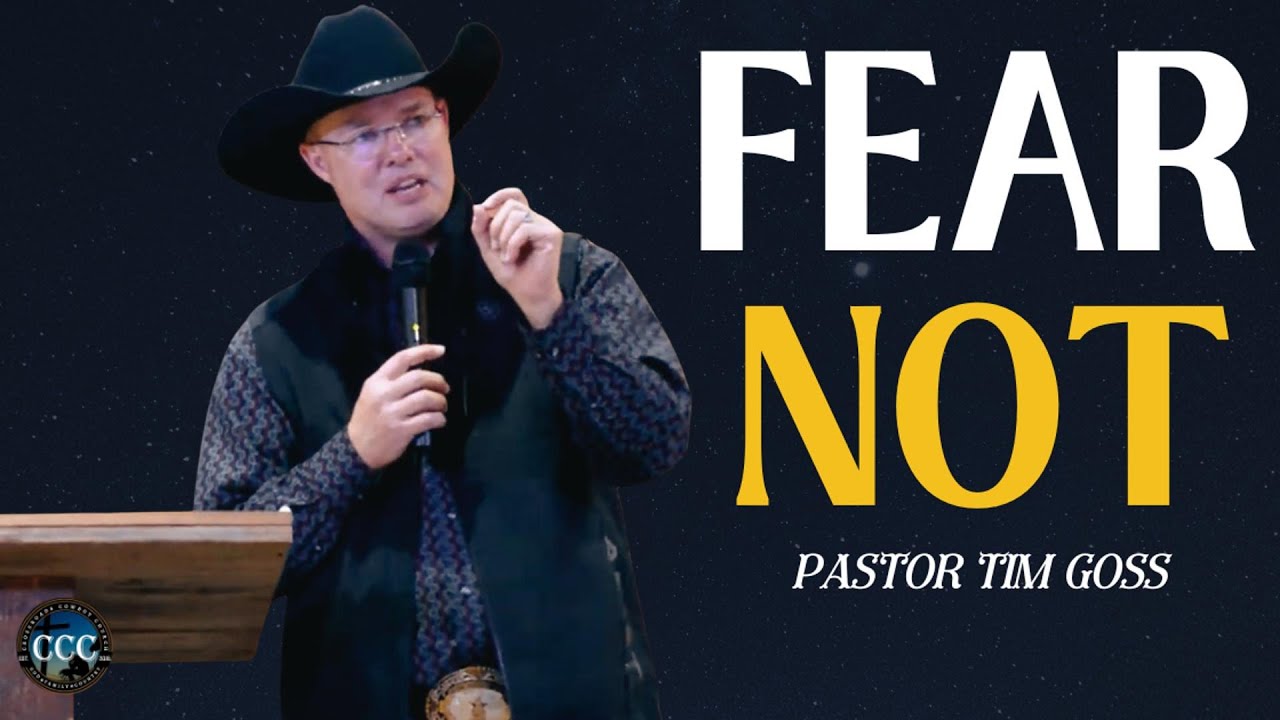 Fear Not | Pastor Tim Goss | Sermon - YouTube