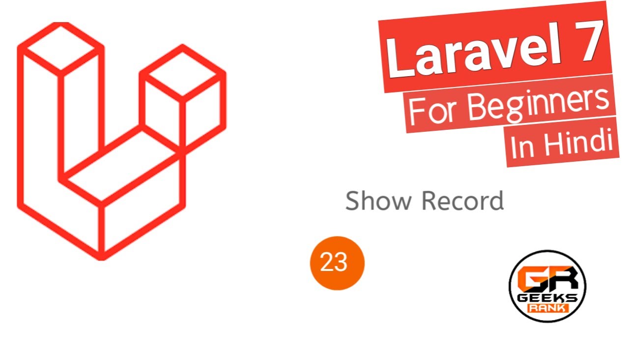 Laravel Tutorial For Beginners 23 Show Record Crud Part 3 In Hindi Youtube