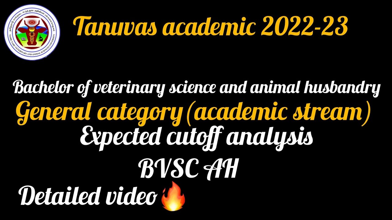 Tanuvas academic 2022-23 General category (academic stream ) expected ...