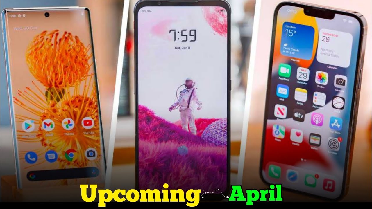 Top 10+ Best Upcoming Mobile Phone Launches 🔥 April 2024 - YouTube