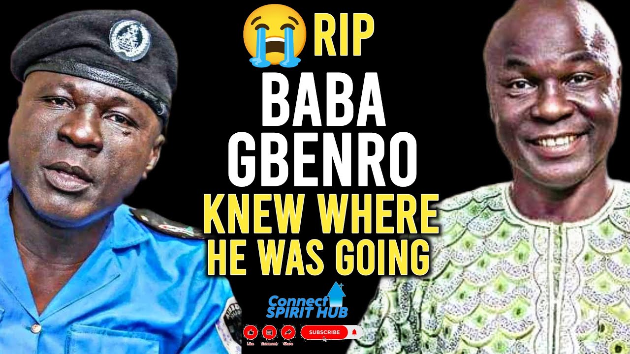 BABA GBENRO KNEW WHERE HE WAS GOING BEFORE HIS DEATH 😭RIP Dr. Moses ...