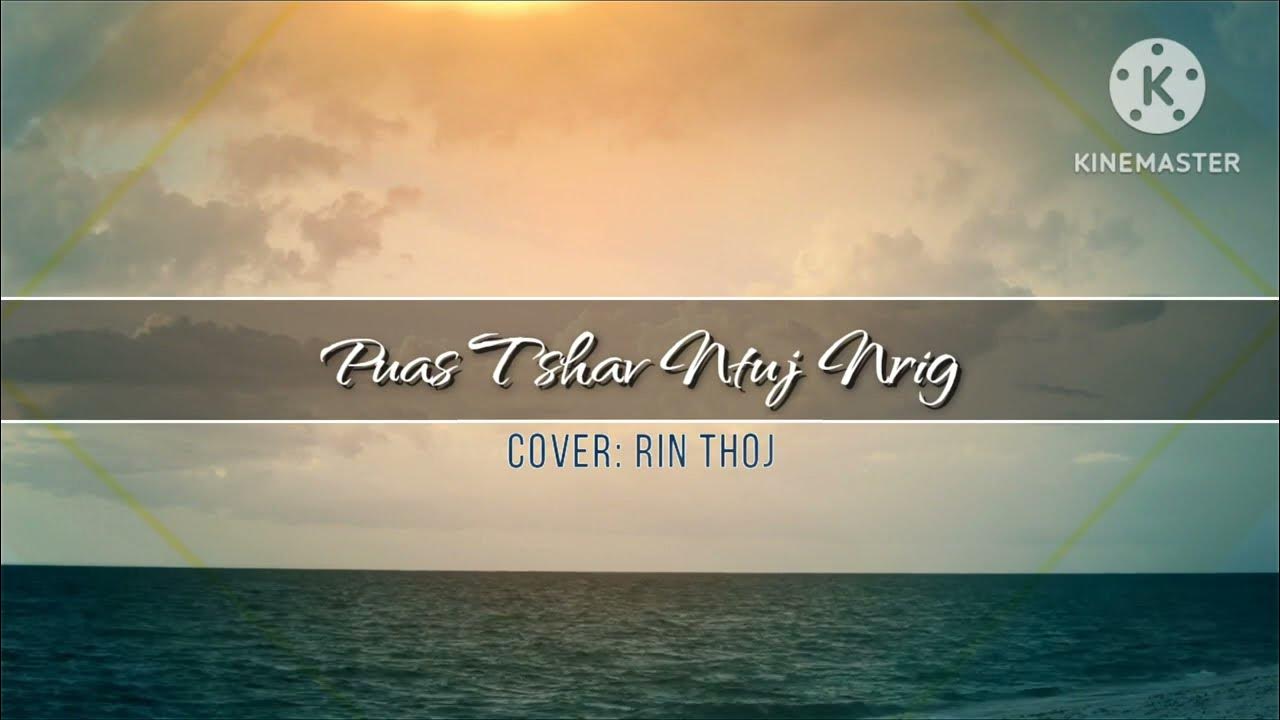 Puas Tshav Ntuj Nrig - Rin Thao | Cover (lyrics) - YouTube