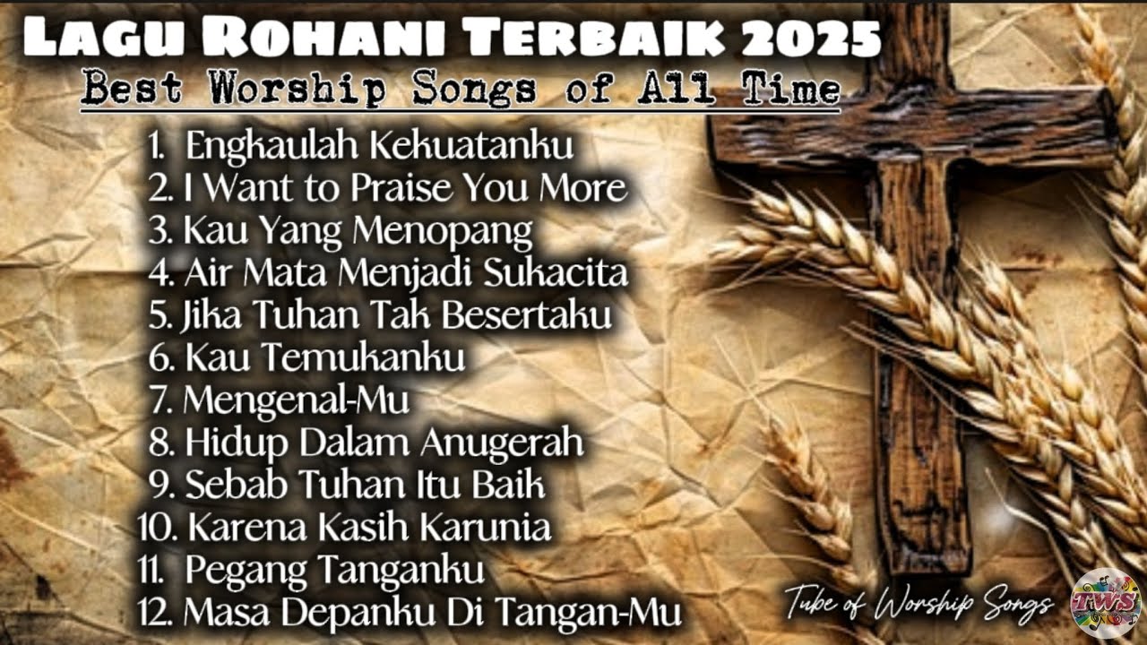 Kumpulan Lagu Rohani Terbaik 2025 | Lagu Yang Menyejukan Hati | Best ...