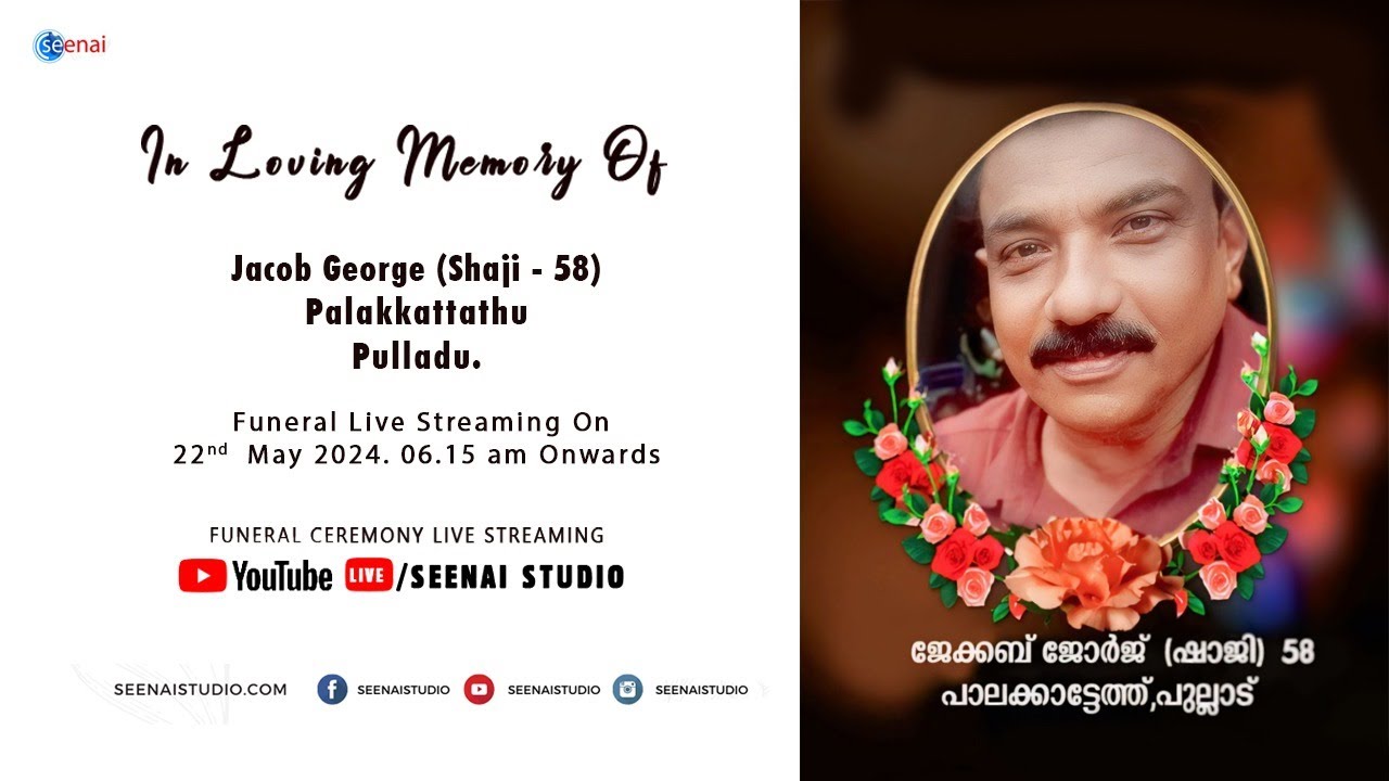 Jacob George ( Shaji - 58) l Palakkattathu House l Pulladu l Seenai ...