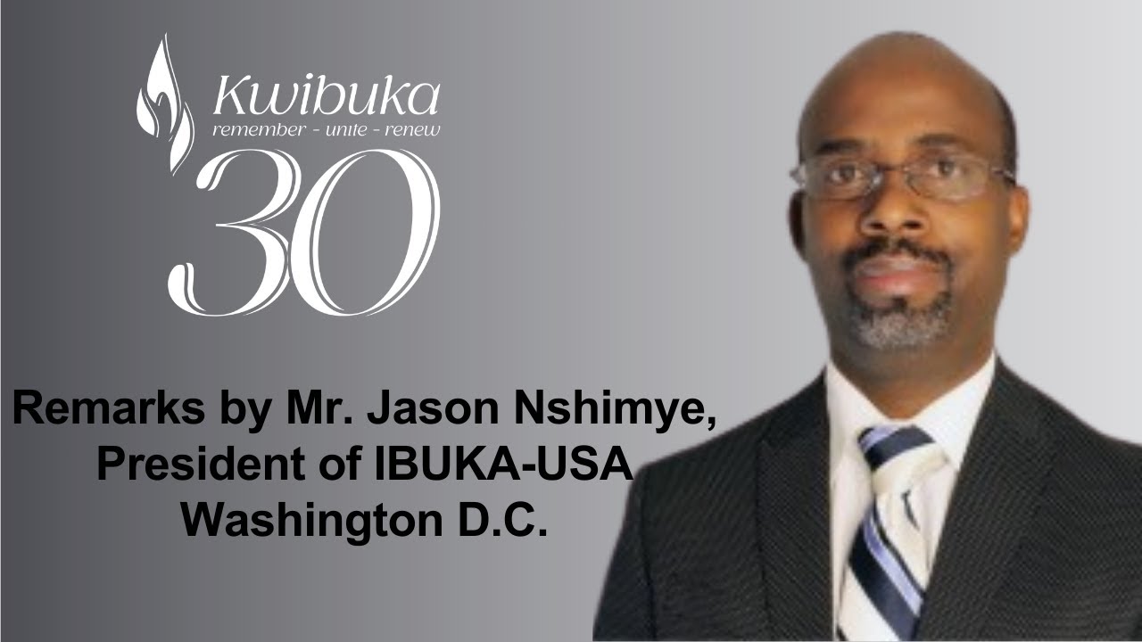 #kwibuka30 : Remarks of the President of IBUKA-USA in Washington D.C ...