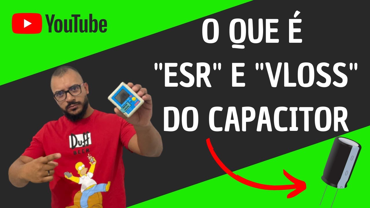 O que é ESR e VLOSS do capacitor ! - YouTube