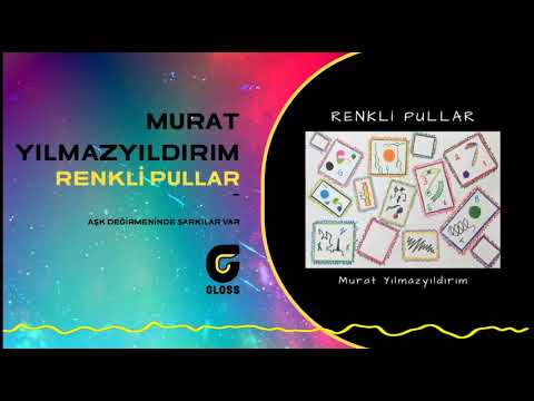 Murat Yılmazyıldırım - Renkli Pullar (Aşk Değirmeninde Şarkılar Var - 2022)