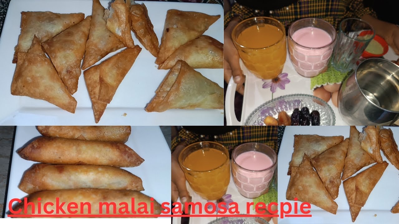 chicken malai boti samosa recpie | ramadan first iftari | ramadan ...