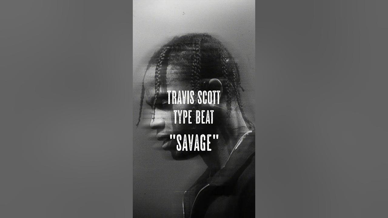 [FREE] TRAVIS SCOTT X DON TOLIVER TYPE BEAT -" SAVAGE" - YouTube