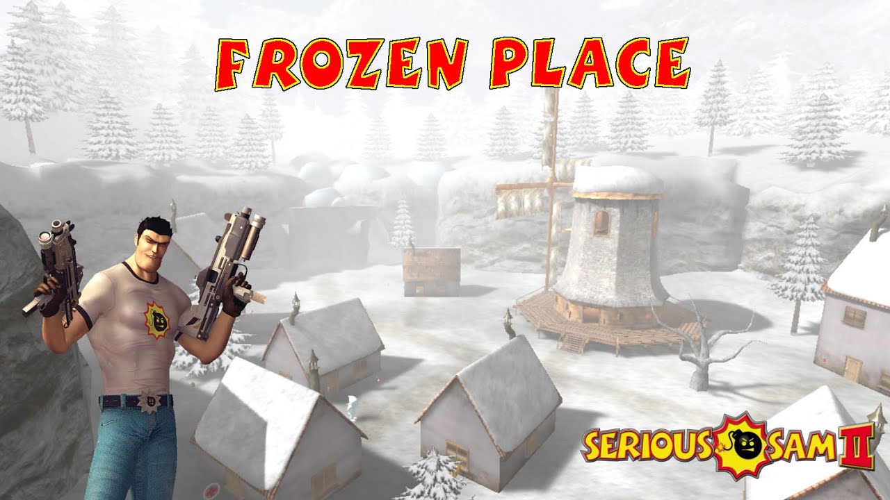 Frozen Place - (SERIOUS) - Serious Sam 2 - YouTube
