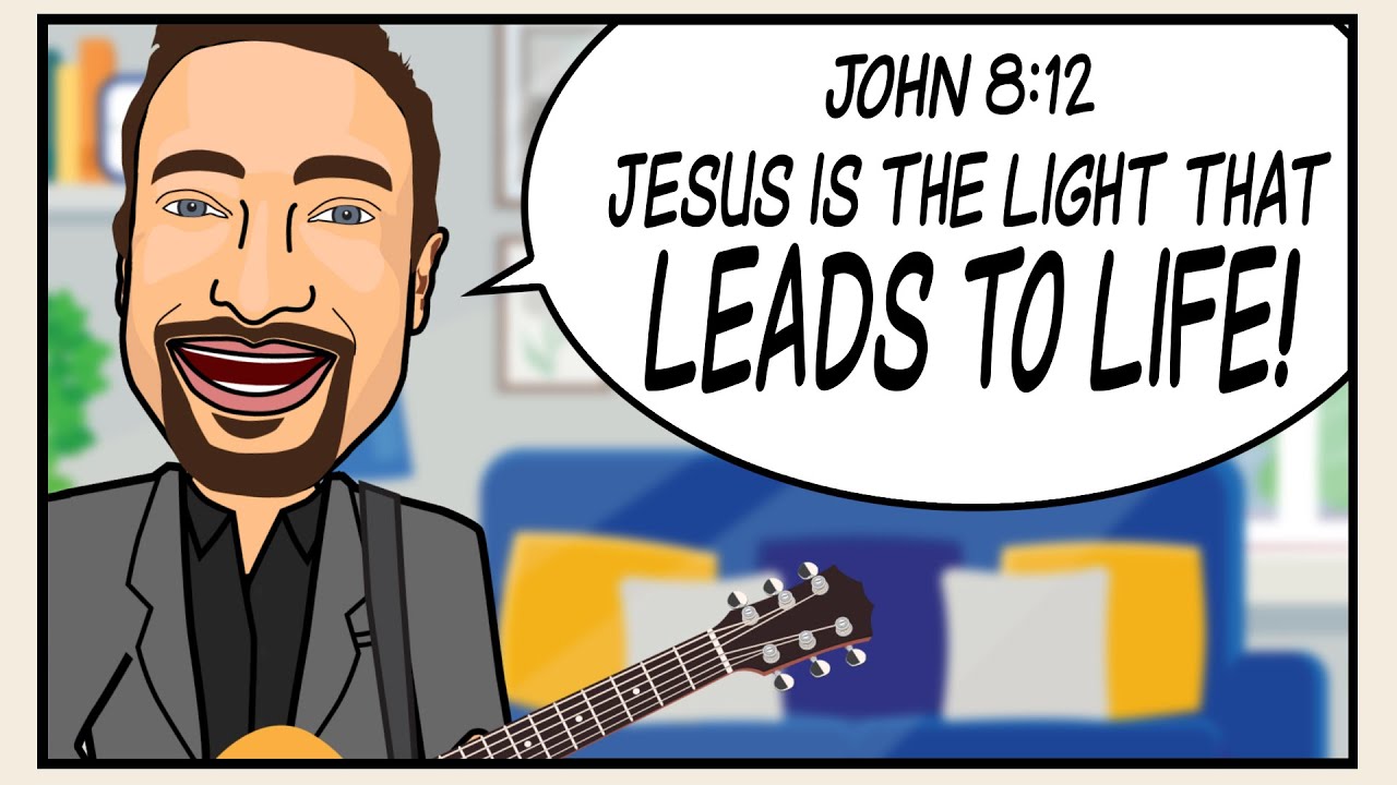 “JESUS IS THE LIGHT THAT LEADS TO LIFE!” Scripture Song - John 8:12 ...