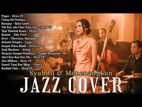Lagu Indonesia Enak Didengar | Smooth Jazz Cover & Relaxing Music by ARUNIKA JAZZ