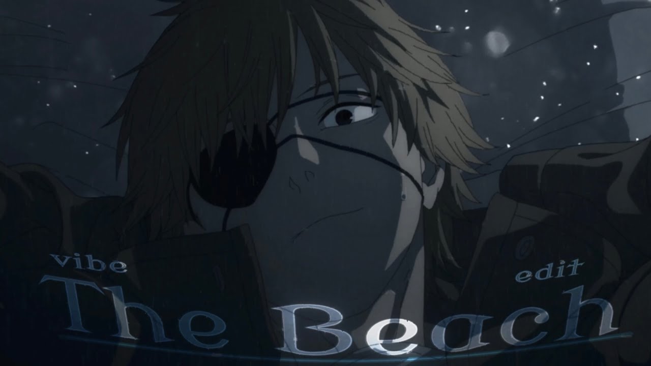 The Beach - Denji Sad Vibe 🥲 [AMV/EDIT] QUICK ! - YouTube