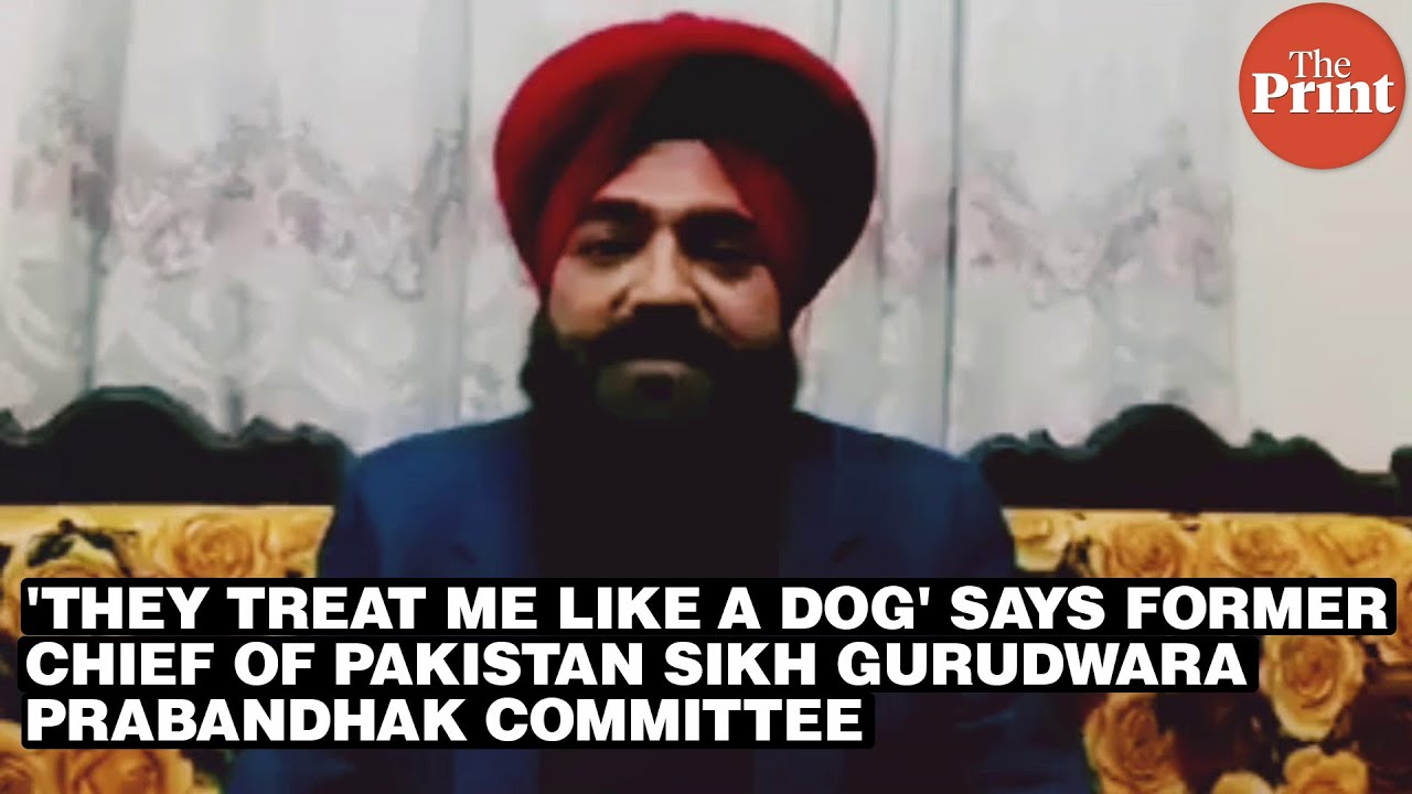 'They treat me like a dog' says former chief of Pakistan Sikh Gurudwara ...