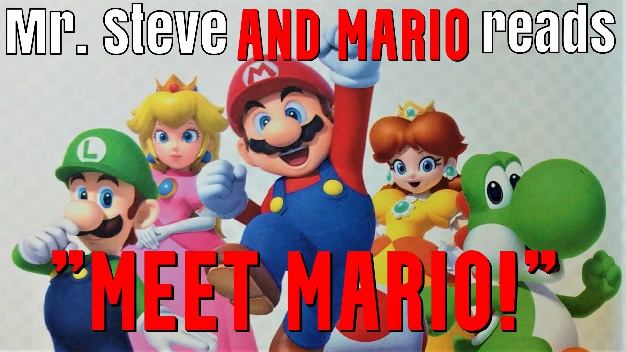 Mr. Steve and MARIO read "Super Mario: MEET MARIO!" - YouTube