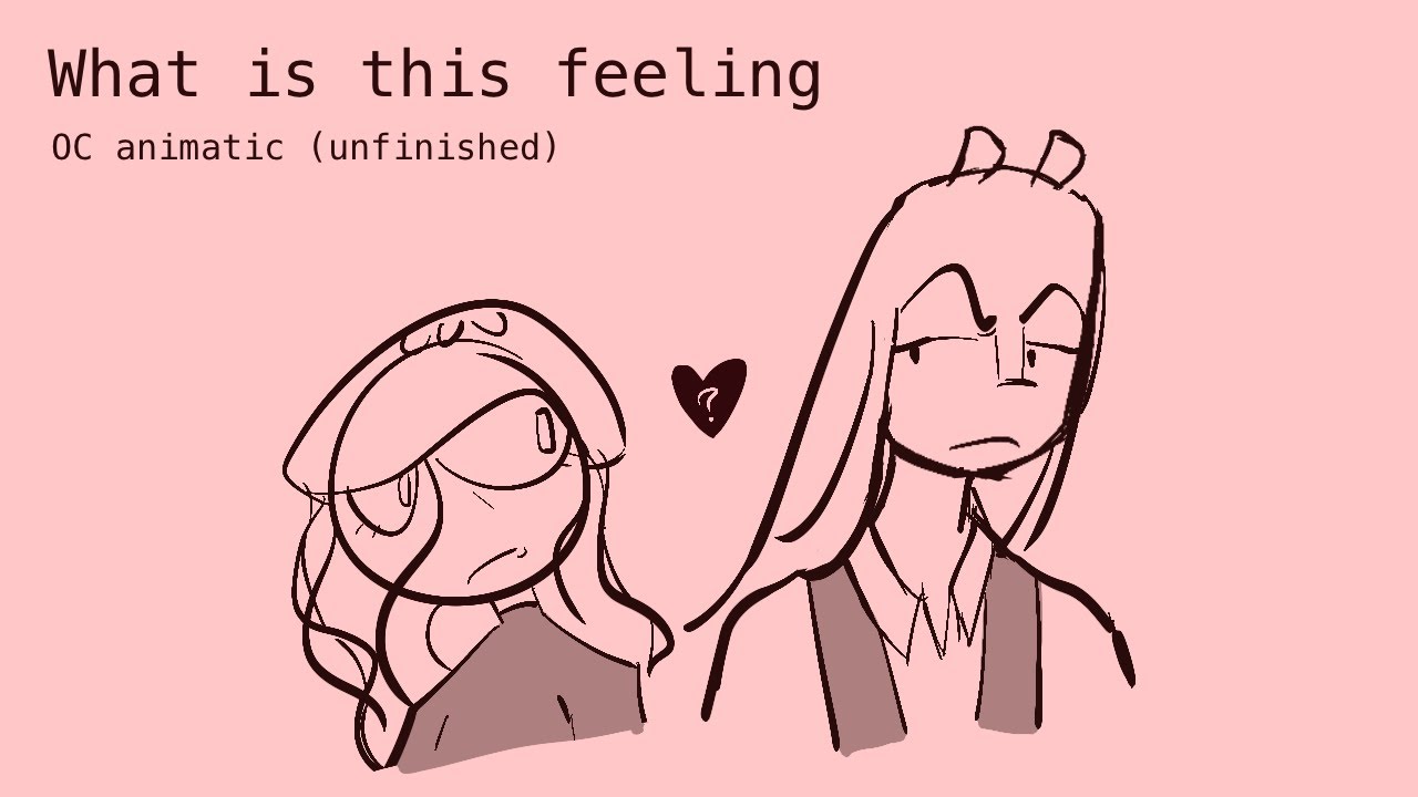 What is this feeling | OC animatic (unfinished) - YouTube