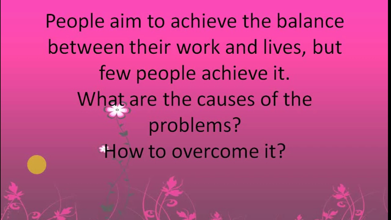 People aim to achieve the balance between their work and lives, but few ...
