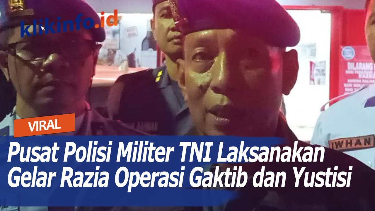 Pusat Polisi Militer TNI Laksanakan Gelar Razia Operasi Gaktib dan ...